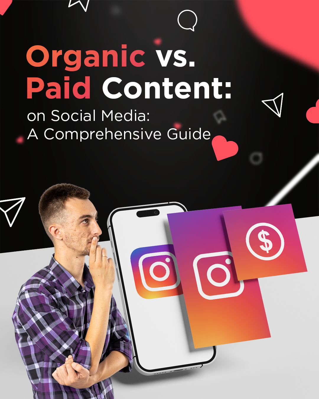 Organic vs. Paid Content on Social Media: A Comprehensive Guide – Phistock